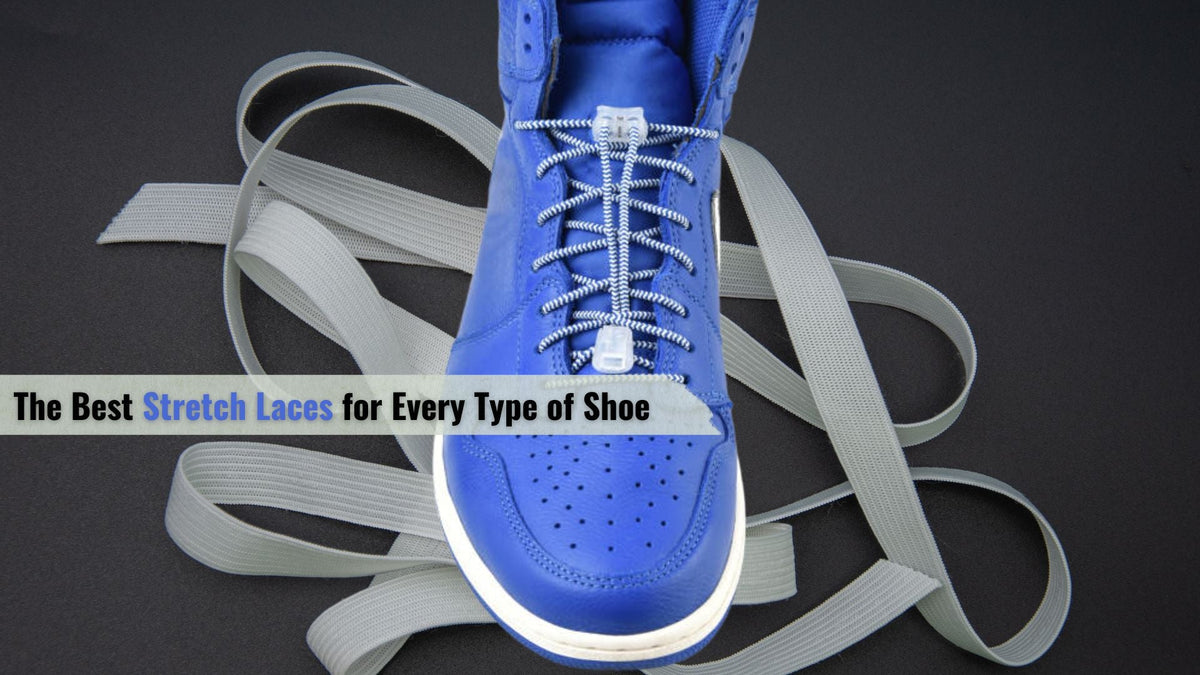 The Best Stretch Laces for Every Type of Shoe – Shoe Lace Supply